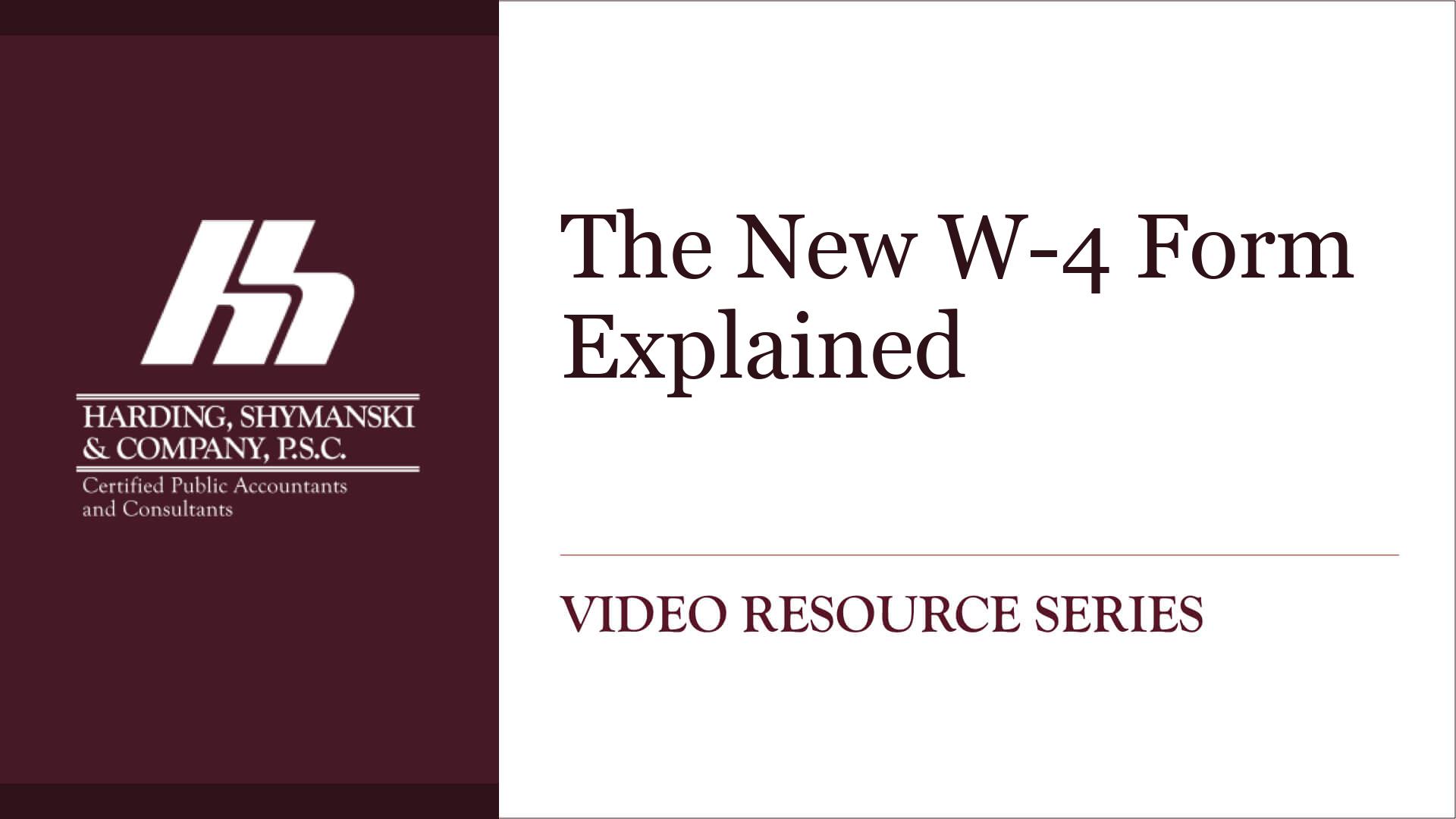 The New W 4 Form Explained Harding Shymanski Company PSC
